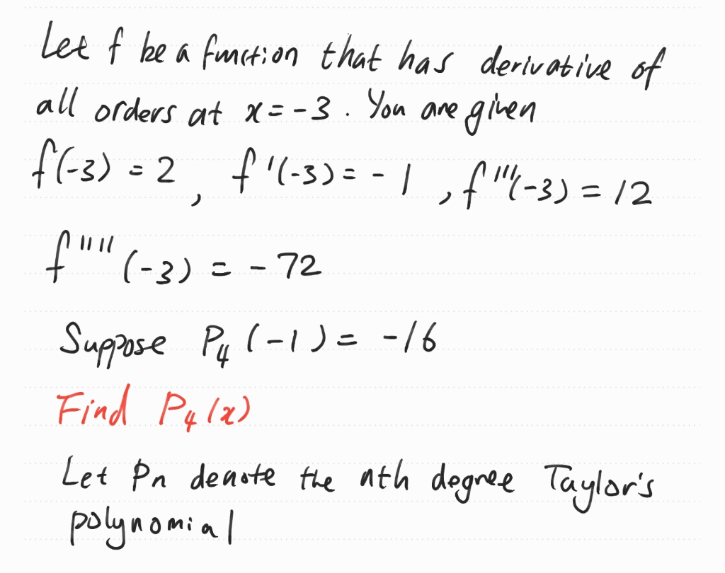 Solved let f be a function that has derivative of all orders | Chegg.com