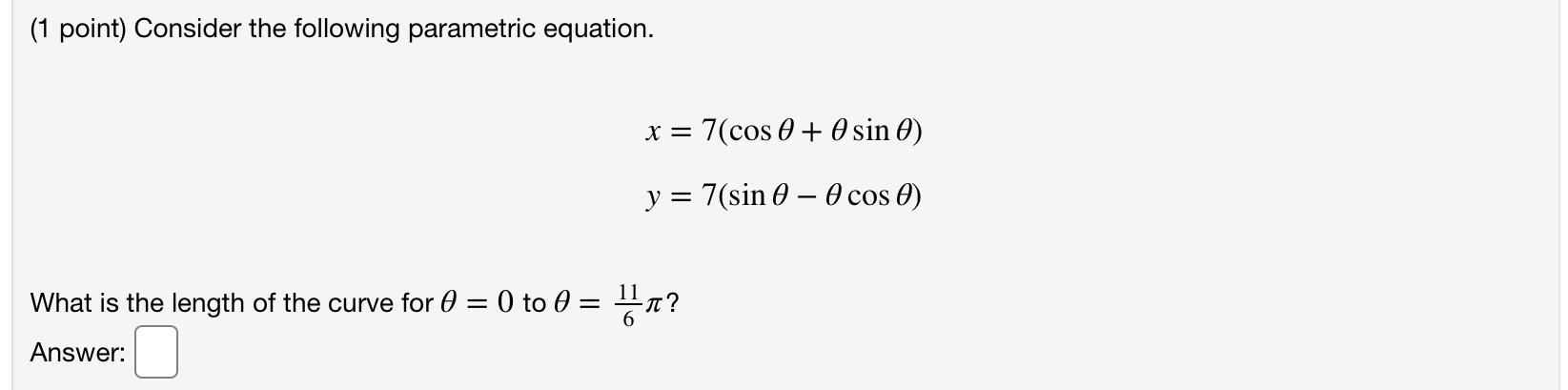 Solved (1 point) Consider the following parametric equation. | Chegg.com Solved (1 point) Consider the following parametric equation. | Chegg.com