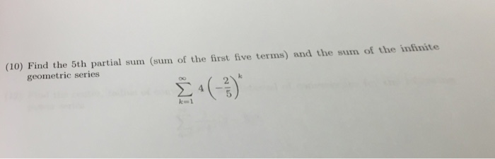 Solved (10) Find the 5th partial sum (sum of the first five | Chegg.com