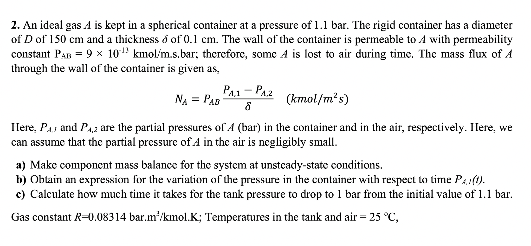 An ﻿ideal gas A is ﻿kept in ﻿a spherical container at | Chegg.com