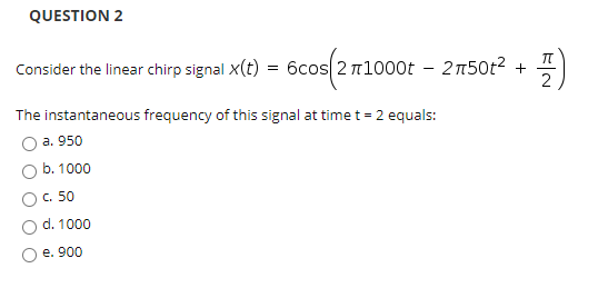 Solved QUESTION 2 Consider the linear chirp signal X(t) = | Chegg.com