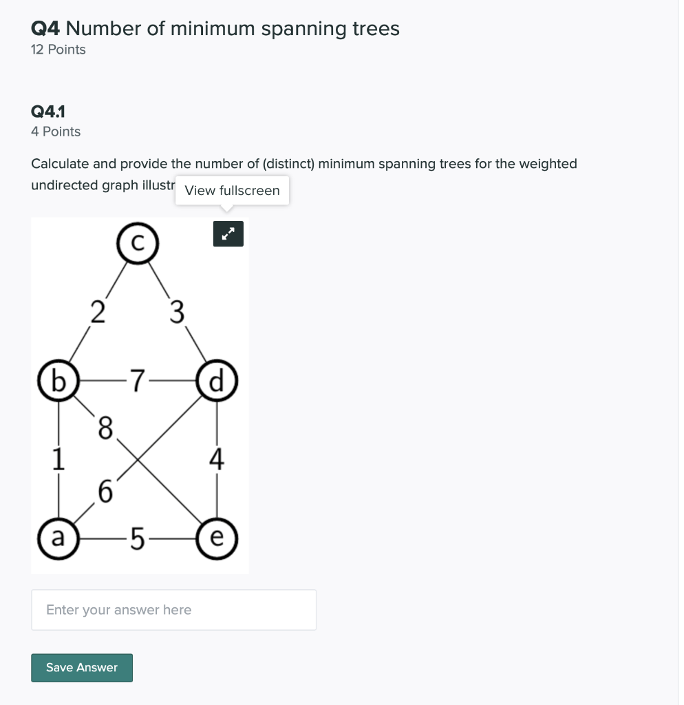 Solved Q4 Number of minimum spanning trees 12 Points Q4.1 4 | Chegg.com
