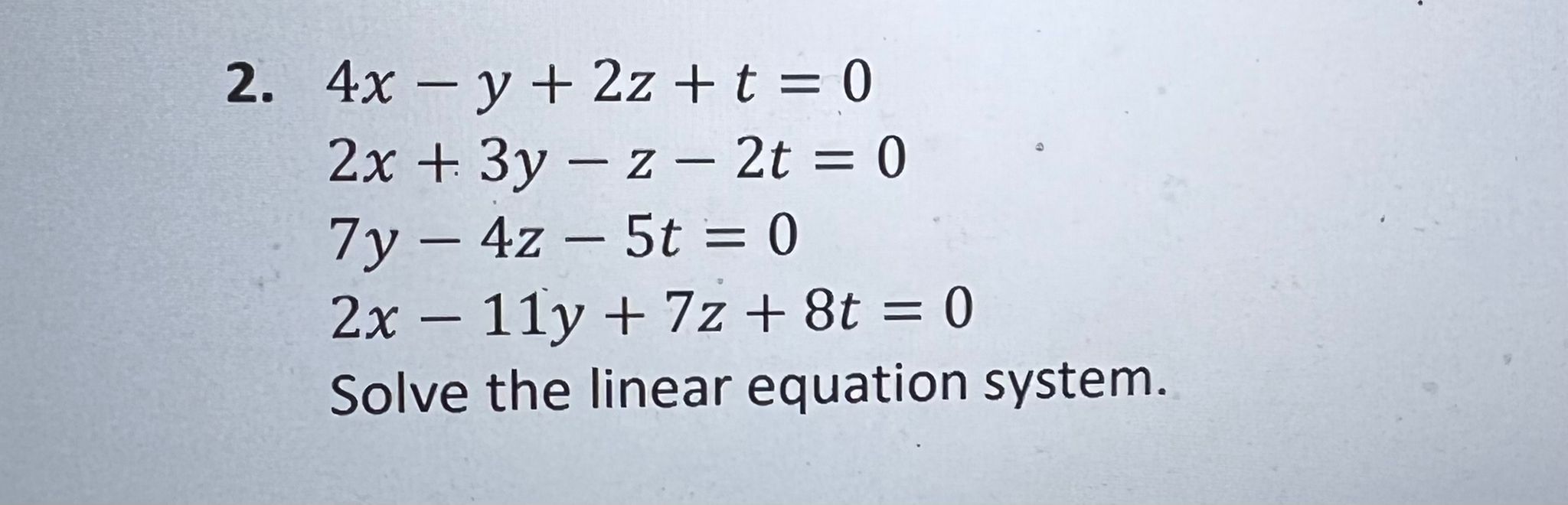 Solved \\[ \\begin{array}{l} 4 x-y+2 z+t=0 \\\\ 2 x+3 y-z-2 | Chegg.com
