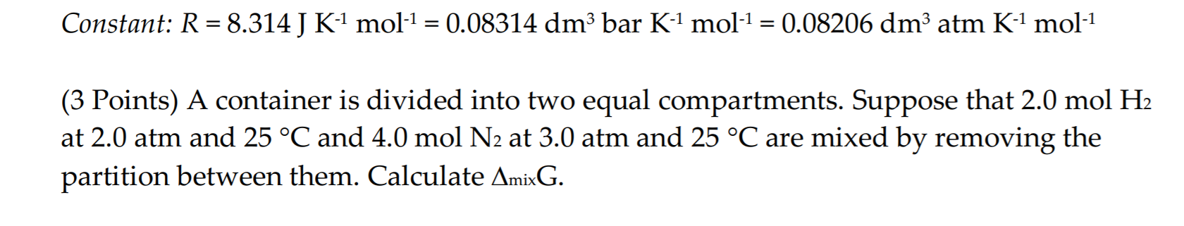Solved Constant: R = 8.314 J K-1 mol1 0.08314 dm3 bar K-1 | Chegg.com