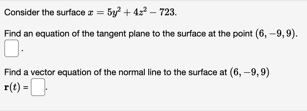 Solved Consider the surface x = 5y2 + 4z2 – 723. Find an | Chegg.com