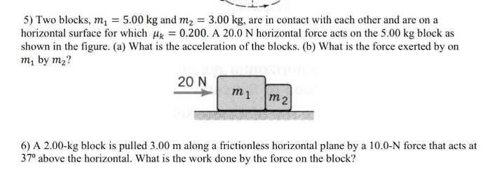 Solved 5) Two blocks, m1=5.00 kg and m2=3.00 kg, are in | Chegg.com
