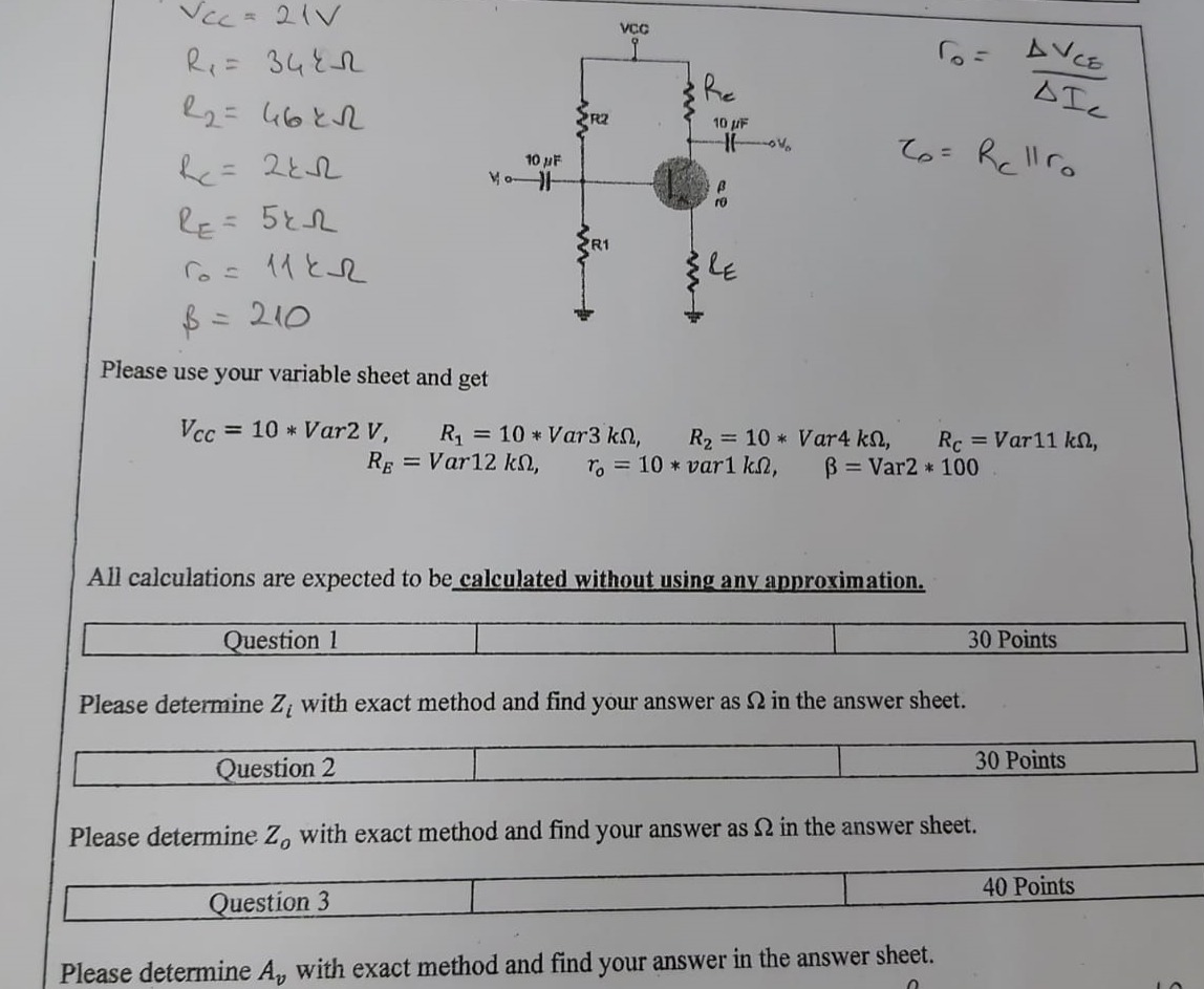 Solved VCC=21 VR1=34rΩR2=46kΩRC=2kΩRE=5rΩr0=11kΩβ=210 | Chegg.com