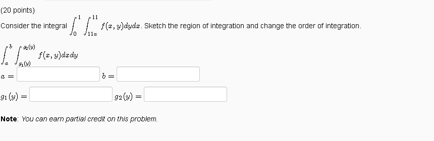 Solved (20 points) Consider the integral 6. La s48, 3)dhyde. | Chegg.com