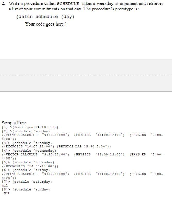 Solved 2. Write a procedure called SCHEDULE takes a weekday | Chegg.com