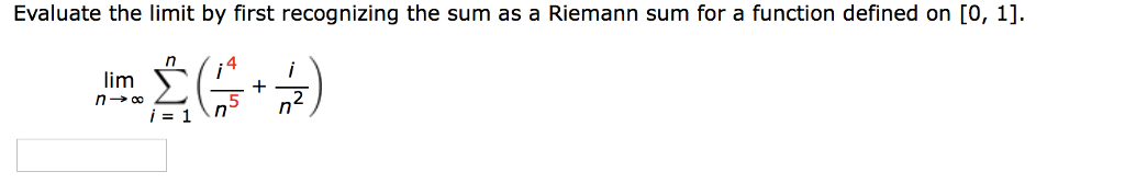 Solved Evaluate the limit by first recognizing the sum as a | Chegg.com