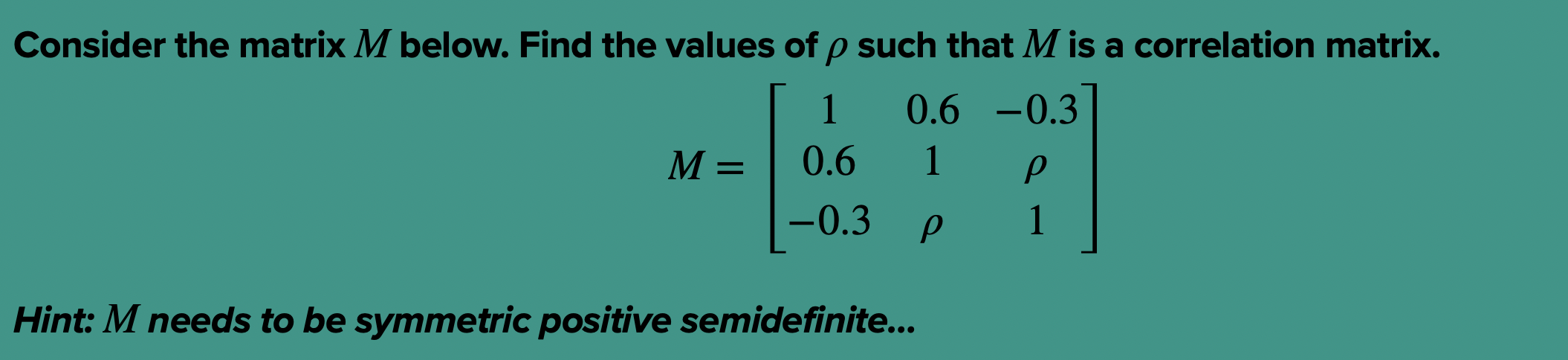 Solved Consider the matrix M below. Find the values of ρ | Chegg.com