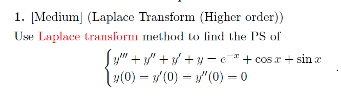 Solved 1. [Medium] (Laplace Transform (Higher order)) Use | Chegg.com