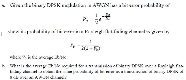 Solved - a. Given the binary DPSK moflulation in AWGN has a | Chegg.com