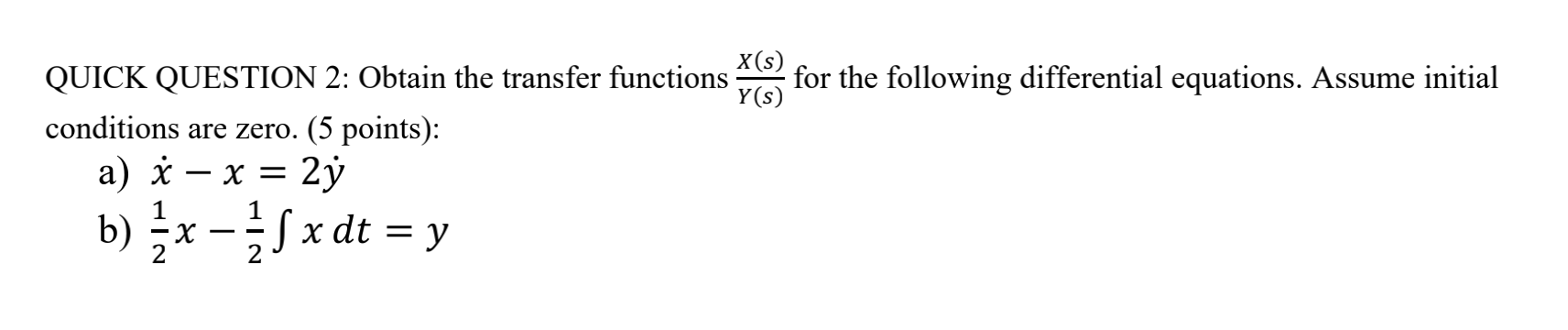 Solved for the following differential equations. Assume | Chegg.com