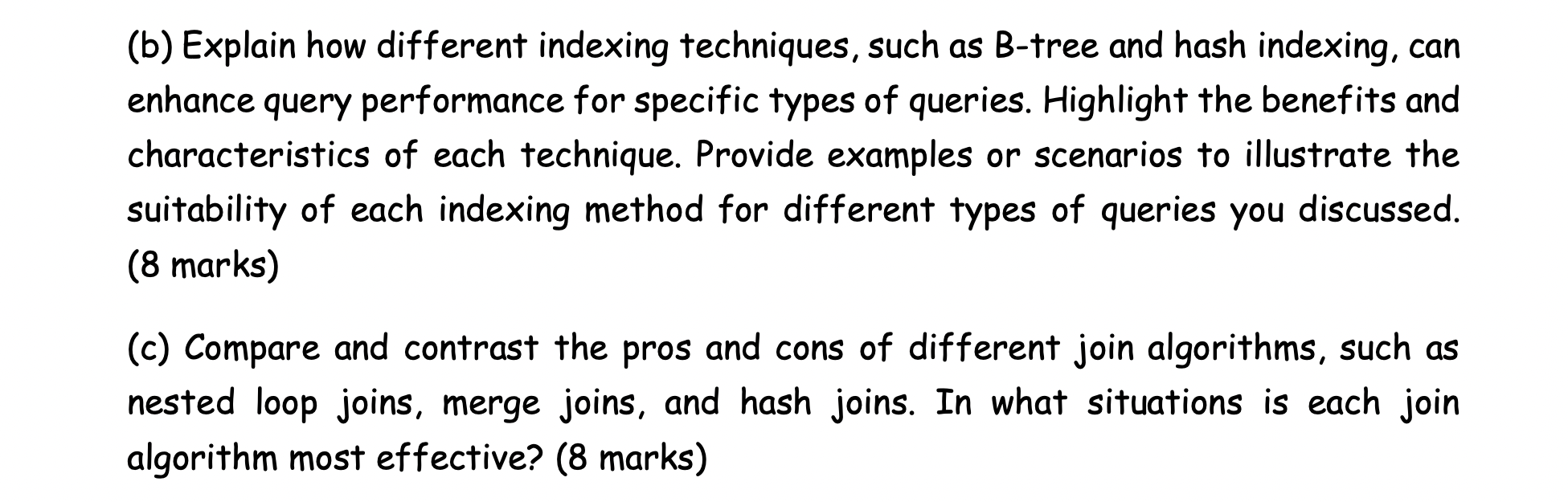 Solved (b) Explain how different indexing techniques, such | Chegg.com Solved (b) Explain how different indexing techniques, such | Chegg.com