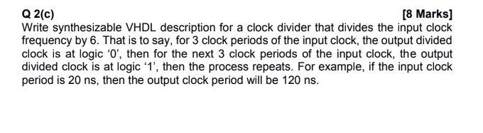Q 2(c) [8 Marks] Write synthesizable VHDL description | Chegg.com
