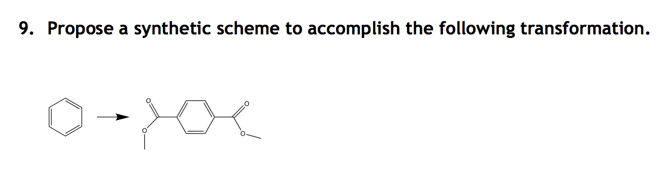 Solved 9. Propose a synthetic scheme to accomplish the | Chegg.com