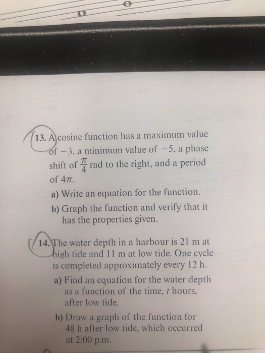 Solved 13 A Cosine Function Has A Maximum Value 3 A