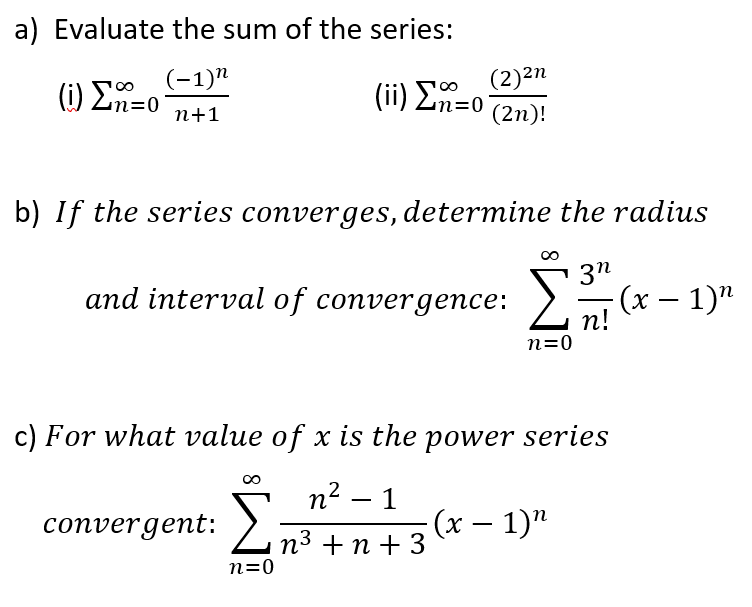 Solved a) Evaluate the sum of the series: (i) ∑n=0∞n+1(−1)n | Chegg.com