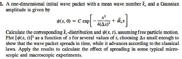 Solved A one-dimensional initial wave packet with a mean | Chegg.com