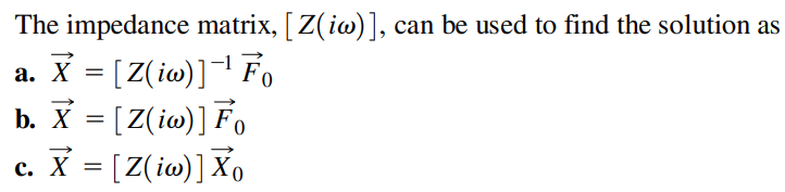 Solved The impedance matrix, [Z(iω)], can be used to find | Chegg.com
