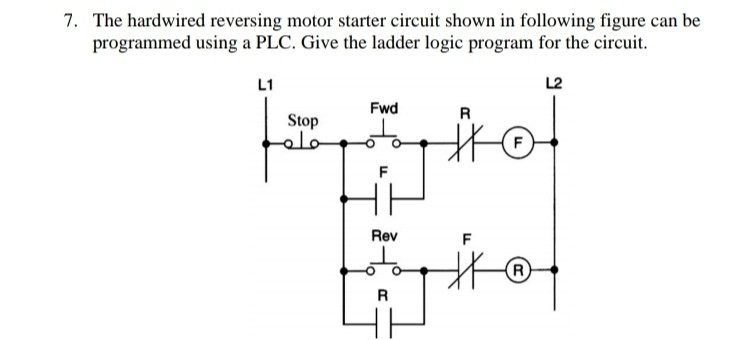 Solved 7. The hardwired reversing motor starter circuit | Chegg.com