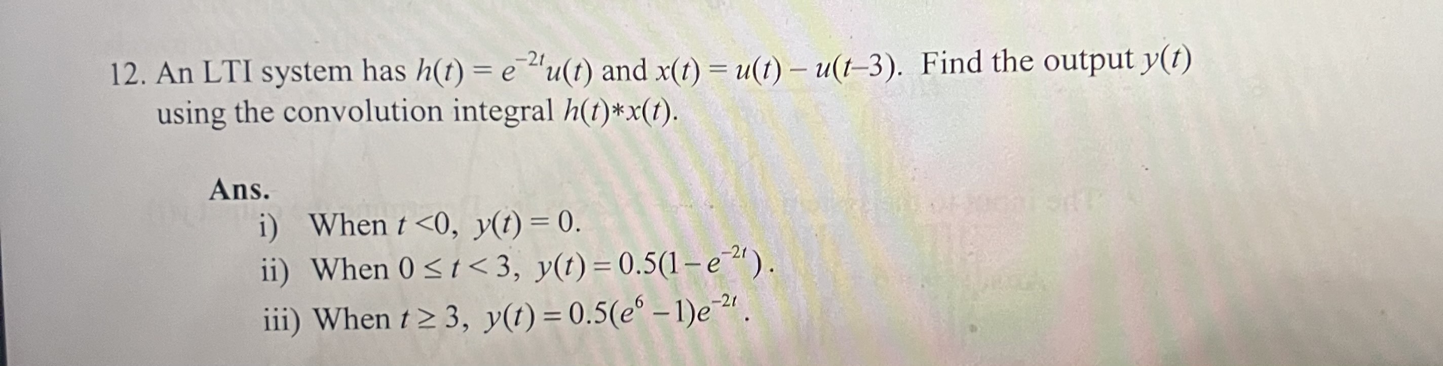 Solved 2. An LTI system has h(t)=e−2tu(t) and | Chegg.com