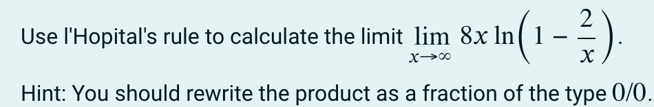 use l'hopital's rule to calculate the limit.please | Chegg.com