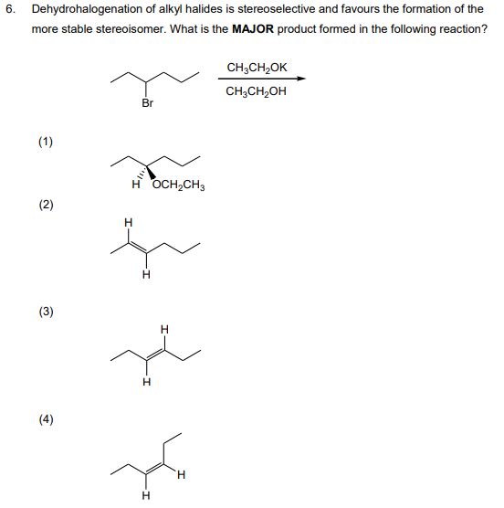 Solved 6. Dehydrohalogenation of alkyl halides is | Chegg.com