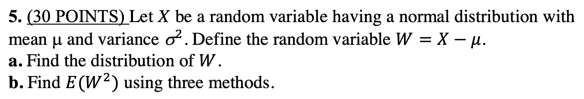 Solved 5. (30 POINTS) Let X be a random variable having a | Chegg.com