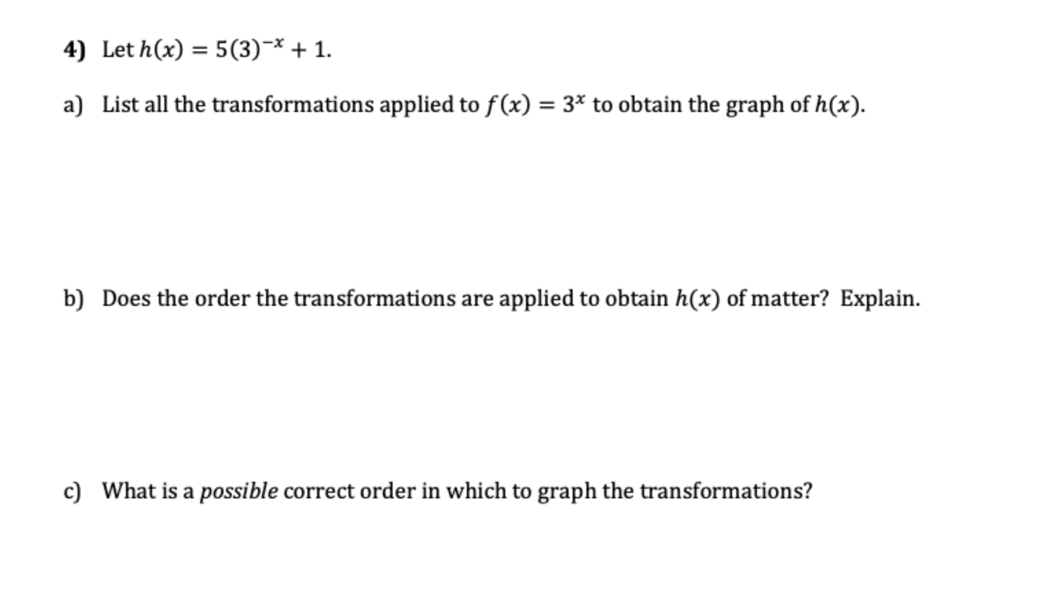 Solved Let h(x)=5(3)-x+1.a) ﻿List all the transformations | Chegg.com