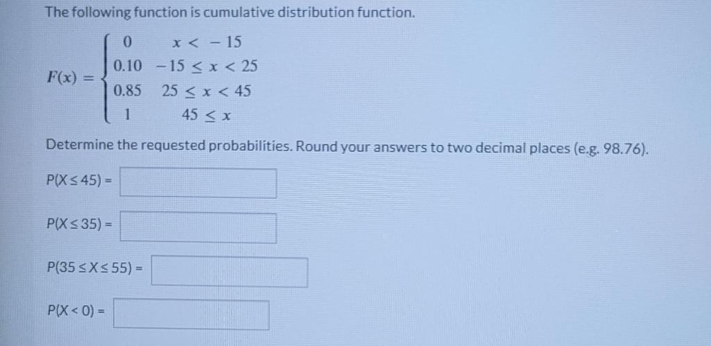 Solved The following function is cumulative distribution | Chegg.com
