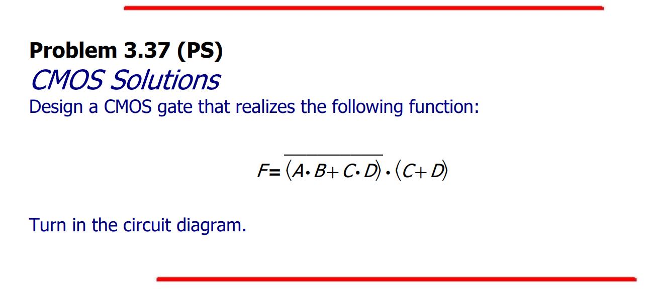 Solved Problem 3.37 (PS) CMOS Solutions Design a CMOS gate | Chegg.com
