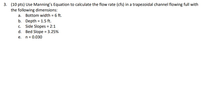 Solved 3. (10 pts) Use Manning's Equation to calculate the | Chegg.com