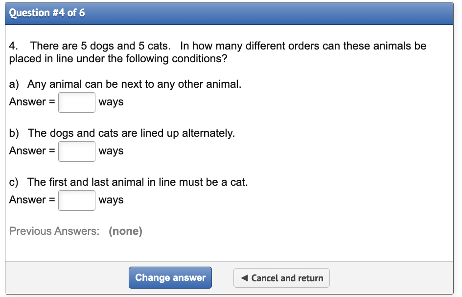 Solved 4. There are 5 dogs and 5 cats. In how many different | Chegg.com