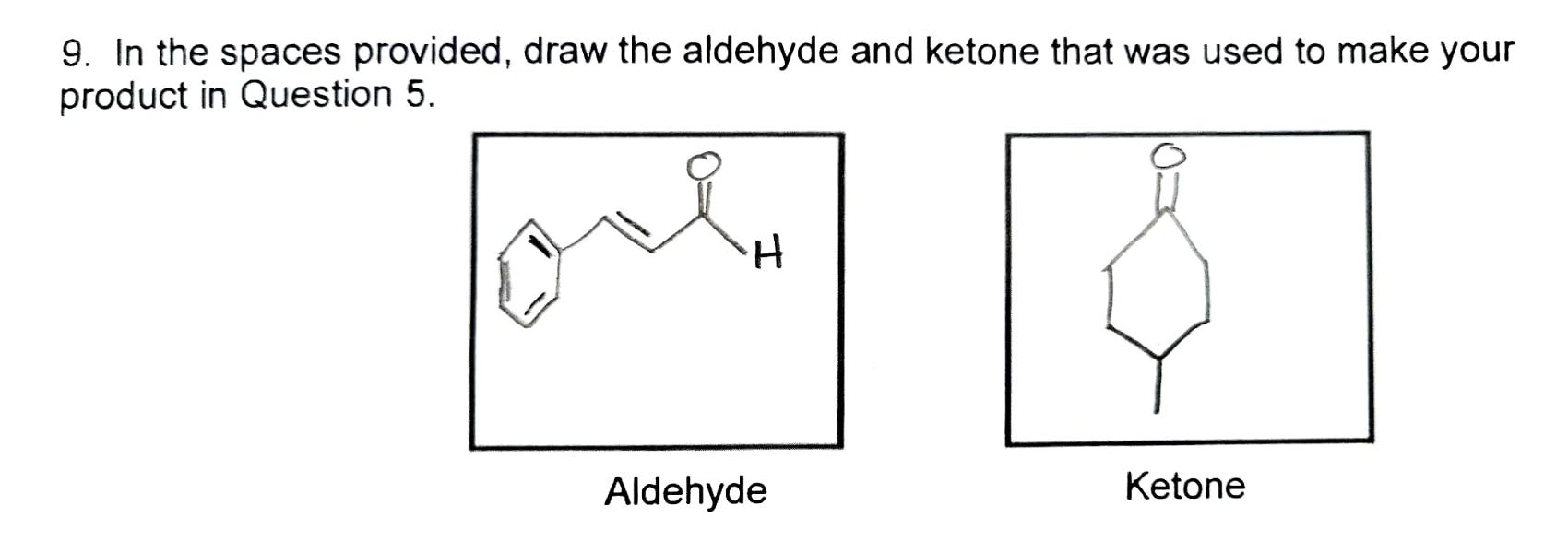 Solved 9. In the spaces provided, draw the aldehyde and | Chegg.com