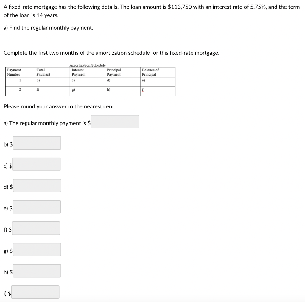 Solved A fixed-rate mortgage has the following details. The | Chegg.com