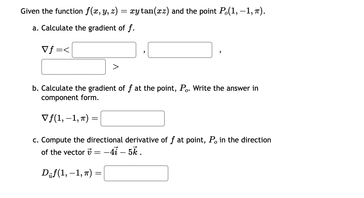 Solved Given the function f(x,y,z)=xytan(xz) ﻿and the point | Chegg.com