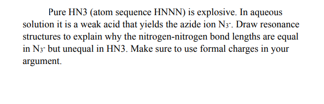 Solved Pure HN3 (atom sequence HNNN) is explosive. In | Chegg.com