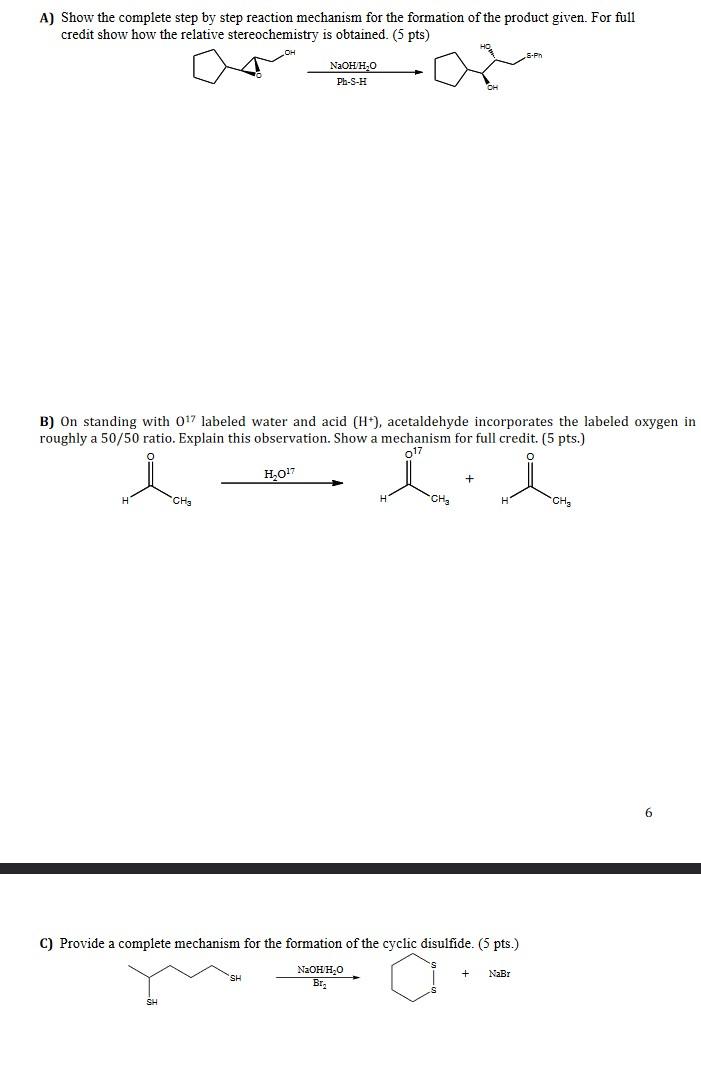 Solved A) Show the complete step by step reaction mechanism | Chegg.com