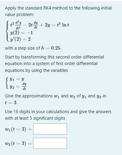 Solved Apply the standard RK4 method to the following | Chegg.com