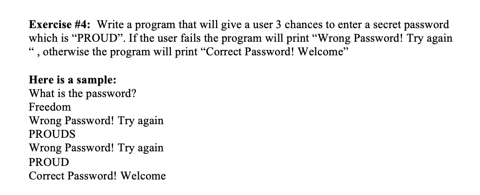 Solved Exercise #4: Write a program that will give a user 3 | Chegg.com