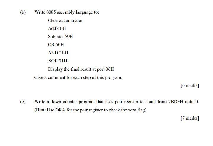 Solved (b) Write 8085 assembly language to: Clear | Chegg.com