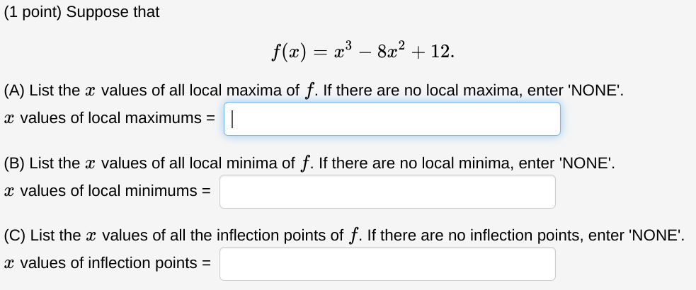 Solved (1 point) Suppose that f(x)=x3−8x2+12. (A) List the x | Chegg.com