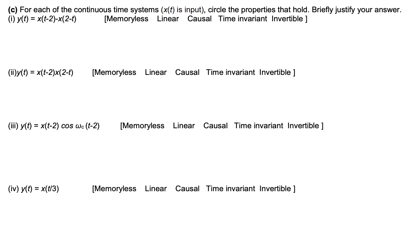 Solved (c) For each of the continuous time systems (x(t) is | Chegg.com