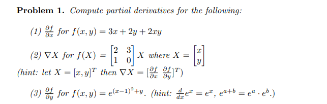 Solved Problem 1. Compute partial derivatives for the | Chegg.com Solved Problem 1. Compute partial derivatives for the | Chegg.com