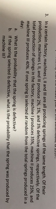 Solved 3. In a certain factory, machines I, Il and IIl are | Chegg.com