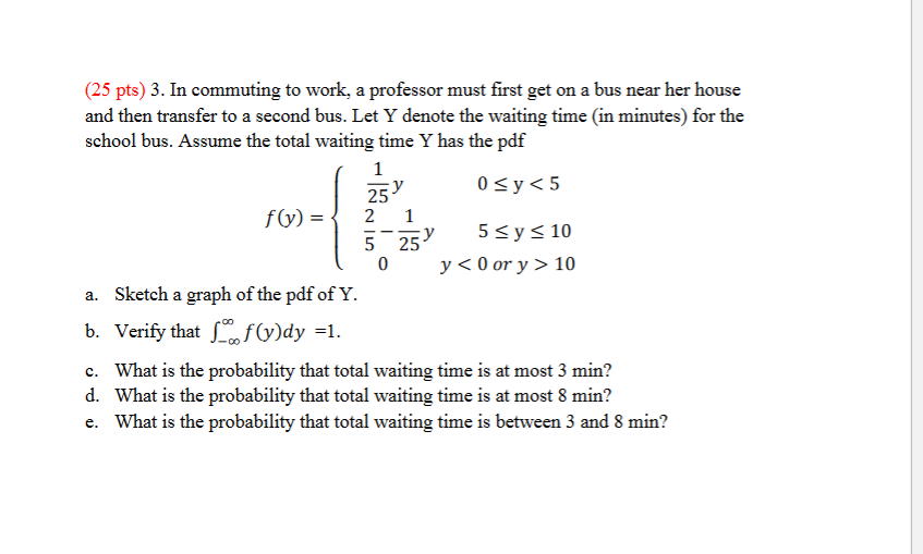 Solved 259 (25 pts) 3. In commuting to work, a professor | Chegg.com