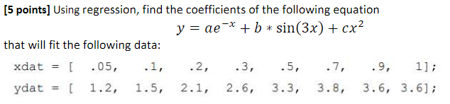 Solved [5 points] Using regression, find the coefficients of | Chegg.com