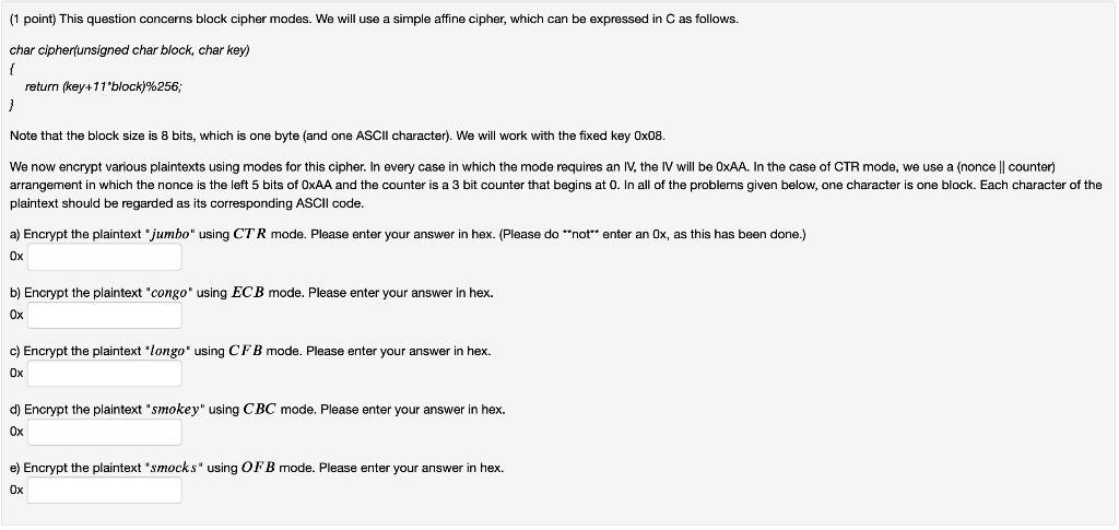 Solved (1 point) This question concerns block cipher modes. | Chegg.com